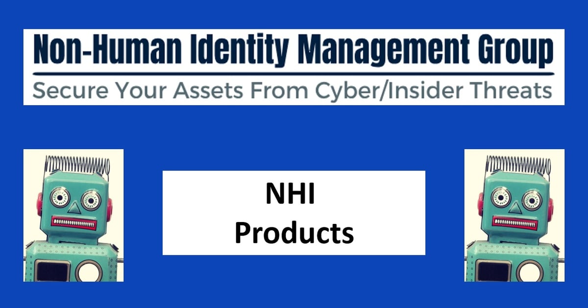 Non-Human Identity Management Group - Product Landscape