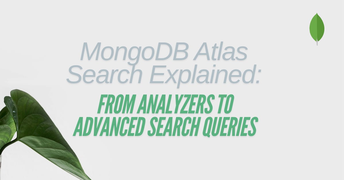MongoDB Atlas Search Explained: From Analyzers to Advanced Search ...