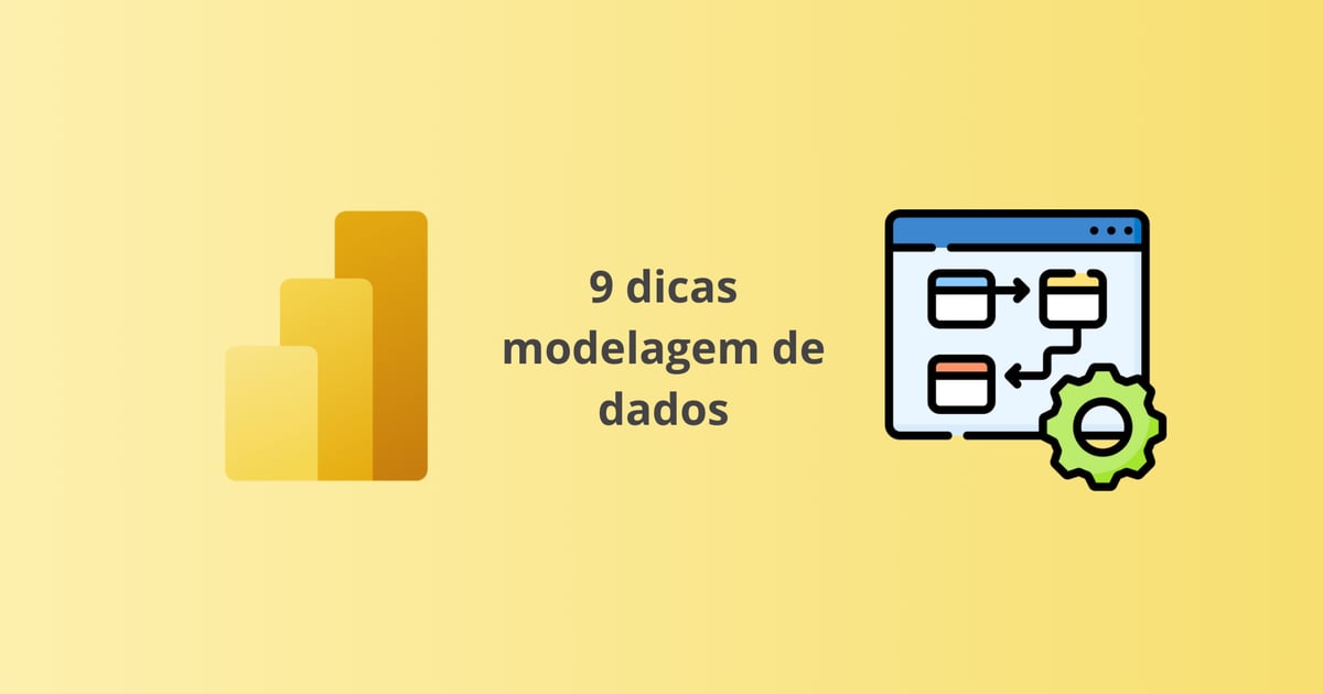 Melhores Práticas de Modelagem de Dados no Power BI | BI com Bueno
