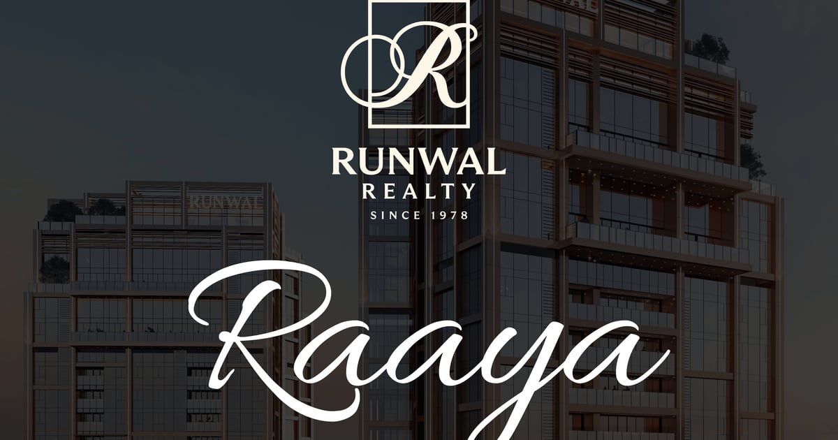 Runwal Raaya: 5 BHK Luxury Homes in Mumbai | Raaya