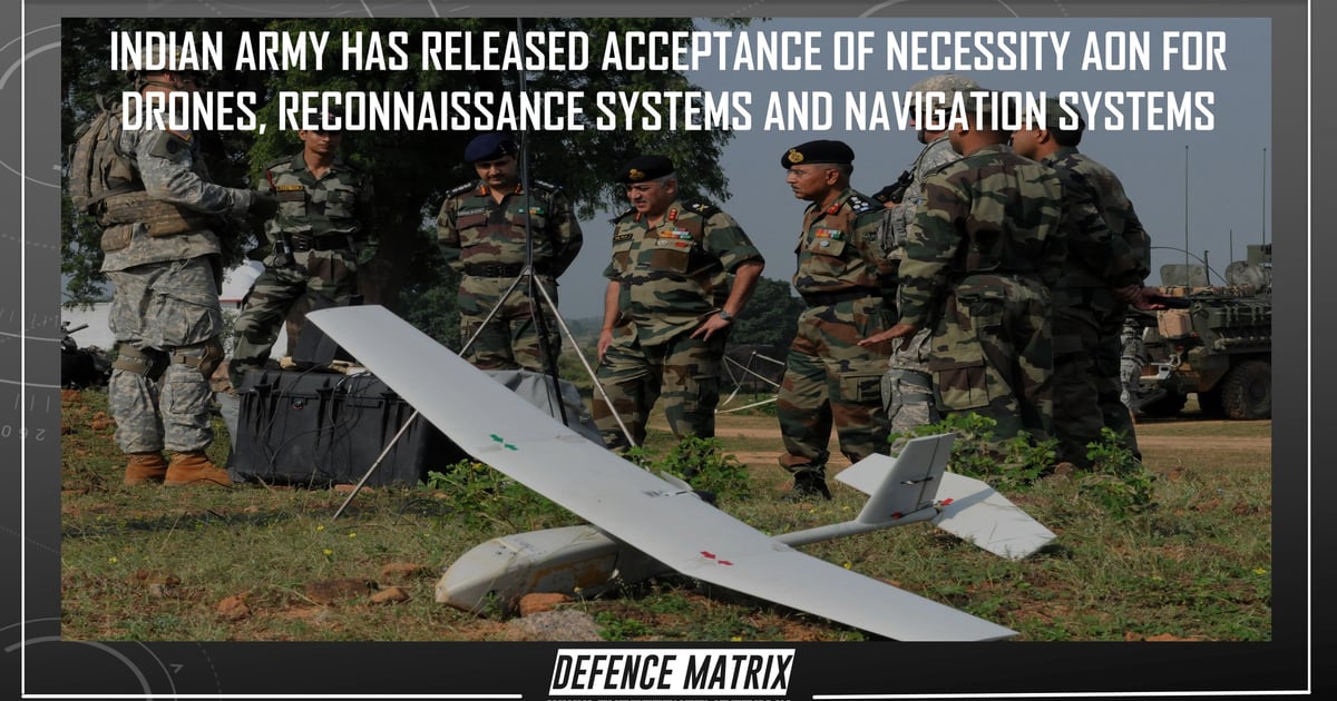 Indian Army has released Acceptance of Necessity (AON) for Drones ...