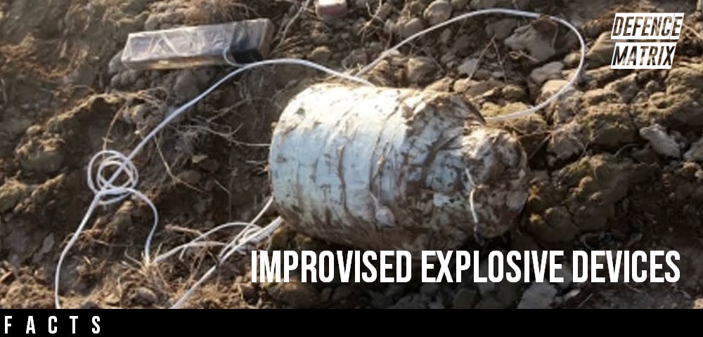 Improvised Explosive Devices | Defence Matrix