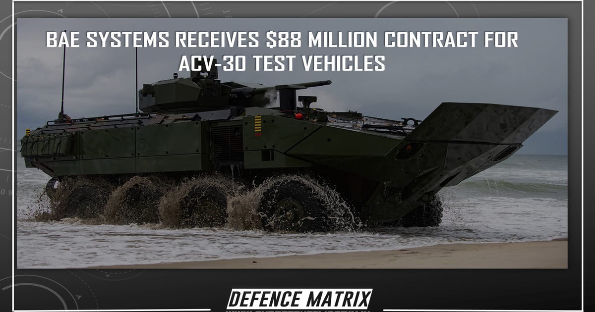 BAE Systems receives $88 million contract for ACV-30 test vehicles ...