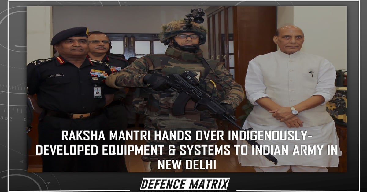 Raksha Mantri hands over indigenously-developed equipment & systems to ...