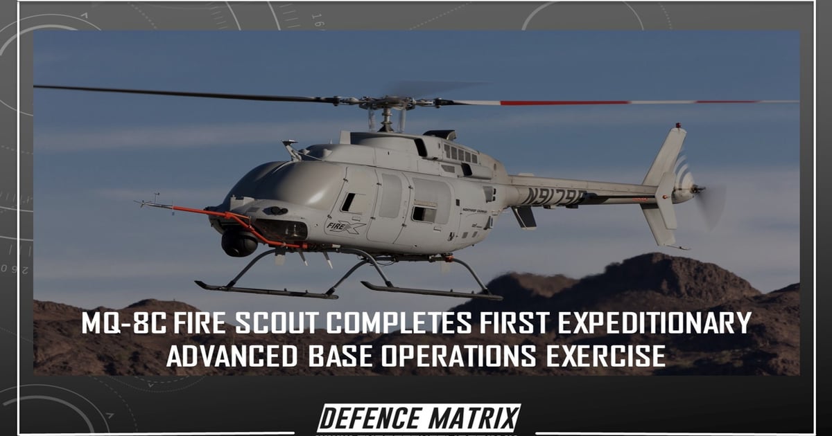 MQ-8C Fire Scout Completes First Expeditionary Advanced Base Operations ...