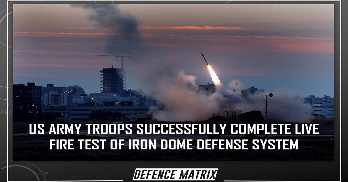 US Army troops successfully complete live fire test of Iron Dome ...
