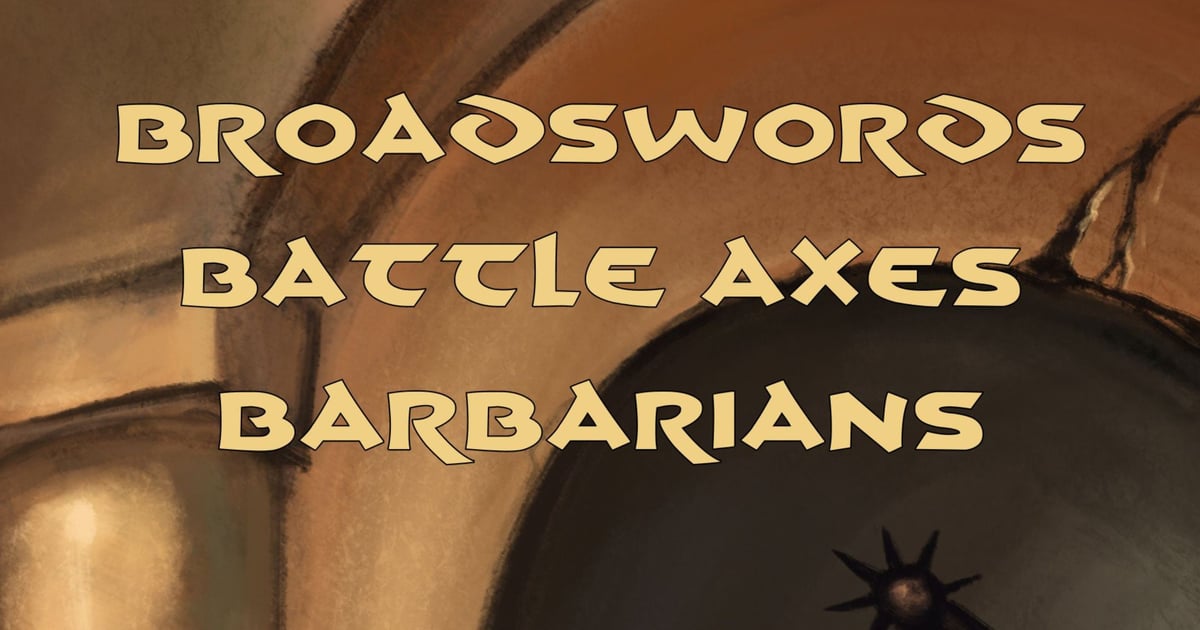 Broadswords Battle Axes Barbarians Anthology
