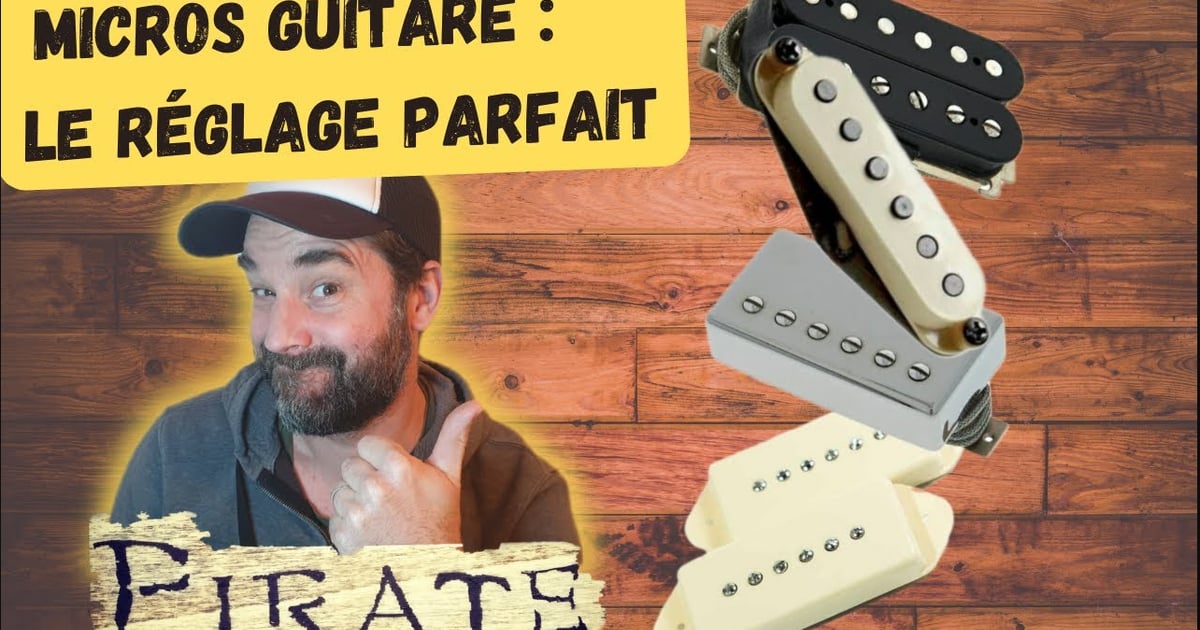 Micros pour guitare électrique : le réglage Parfait | Pirate Custom Guitar