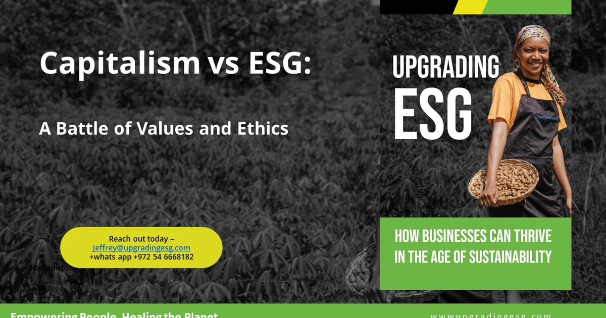 Capitalism vs ESG: A Battle of Values and Ethics | Upgrading ESG