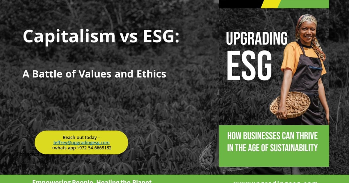 Capitalism vs ESG: A Battle of Values and Ethics | Upgrading ESG