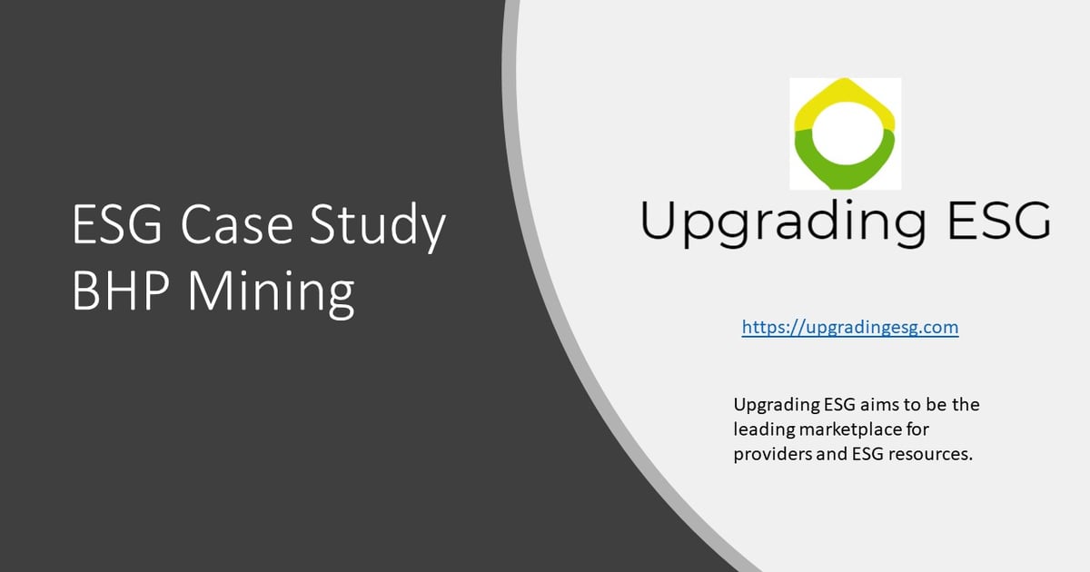 ESG Case Study - BHP Mining | Upgrading ESG