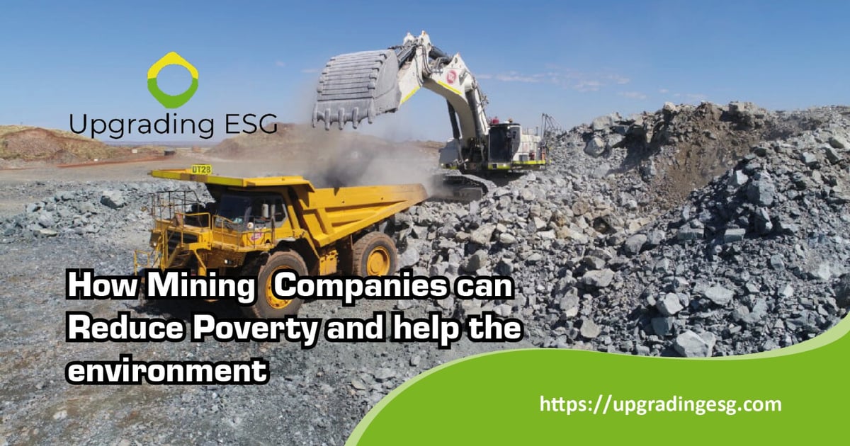 How can Mining Companies Reduce Poverty and help the environment ...