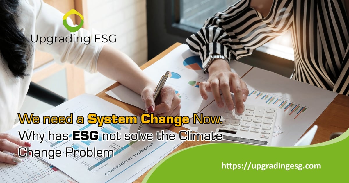 We need a System Change Now | Upgrading ESG