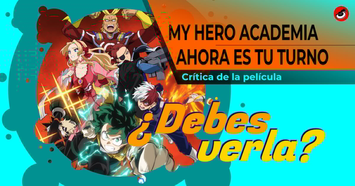 My Hero Academia: Ahora es tu turno - ¿Debes verla? | El Collecto