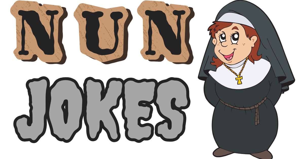 20 of the funniest Nun jokes | Jokes Are Us