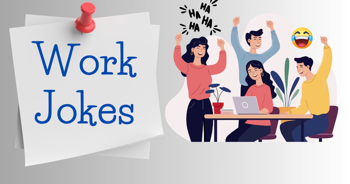 25 of the funniest work jokes to lighten up the workplace | Jokes Are Us