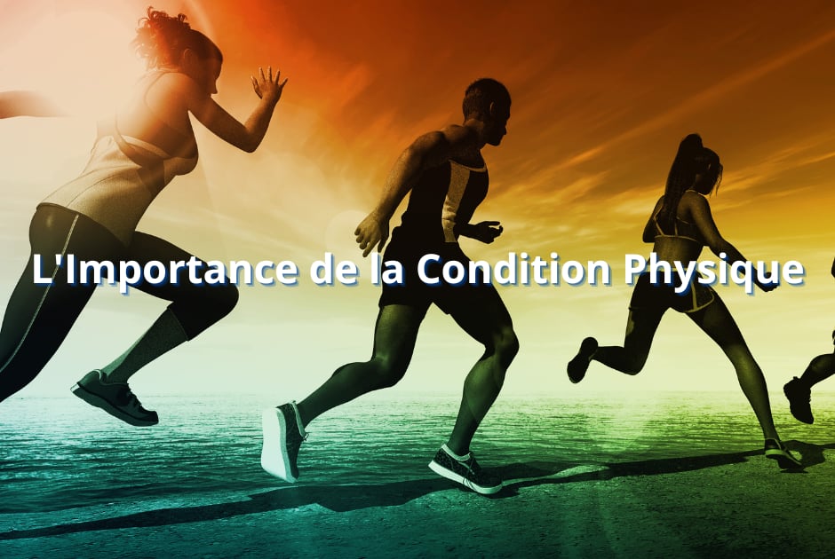 Les Bénéfices de la Condition Physique | Auxiliotherapy
