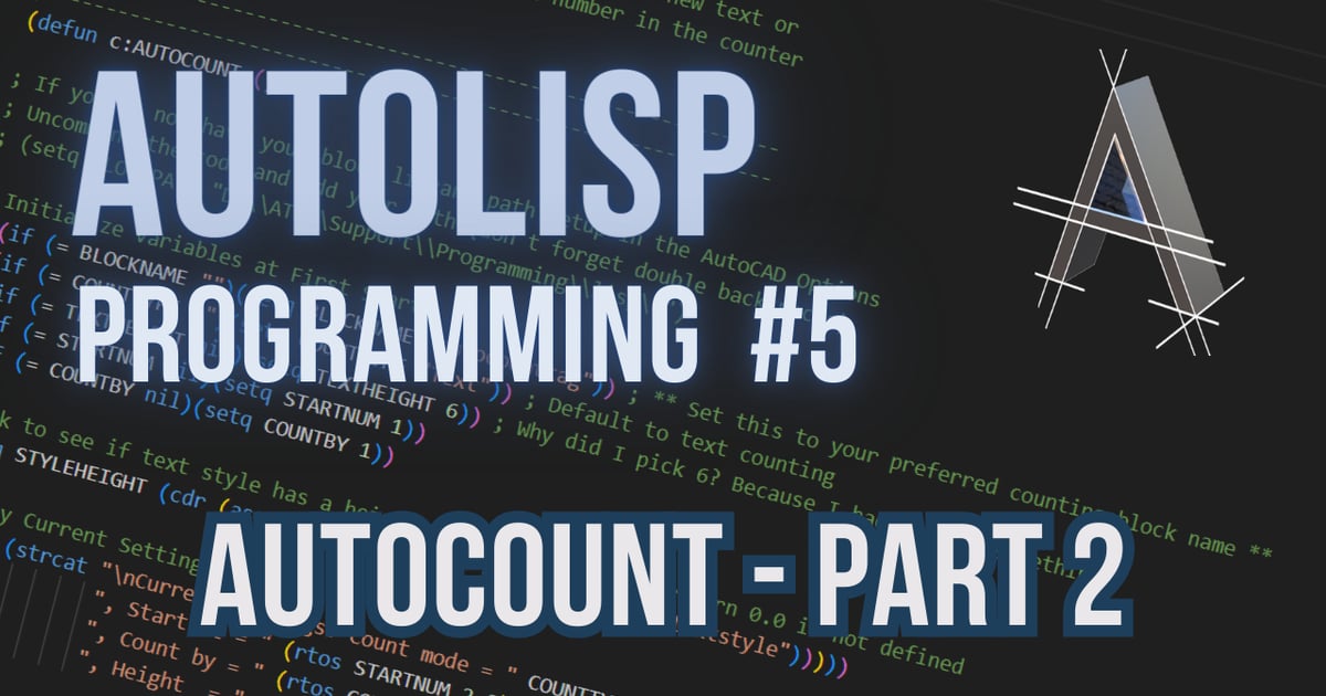 AutoLISP Pt 5 - AutoCount Part 2 | Atkins Technical Consulting