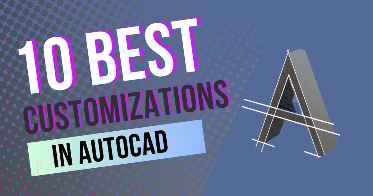 AutoCAD Top 10 AutoCAD Customizations Atkins Technical Consulting autocad-top-10-autocad-customizations-atkins-technical-consulting