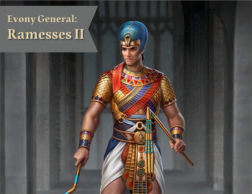 Ramesses II: The Invincible King of Ancient Egypt in Evony | EvonyBuzz