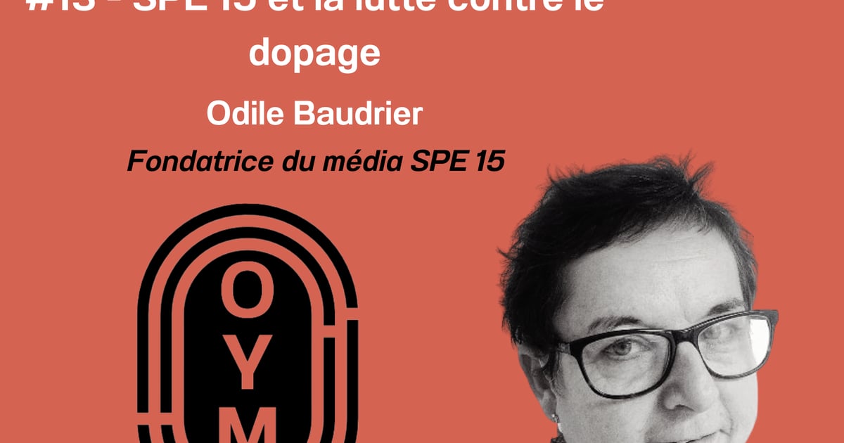 #13 - Odile Baudrier : Spe 15 et la lutte contre le dopage | On Your Marks