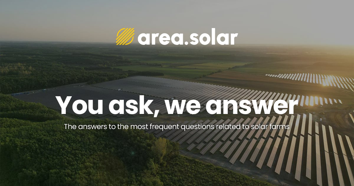 Comprehensive solar farm development FAQ | You ask, we answer | Area Solar