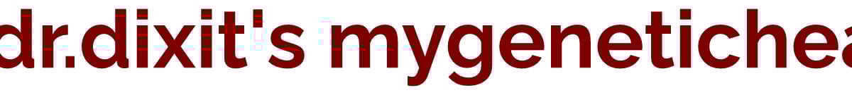 Expert Genomics Counsellor for Wellness & Genetic Testing | Dr. Dixit's ...