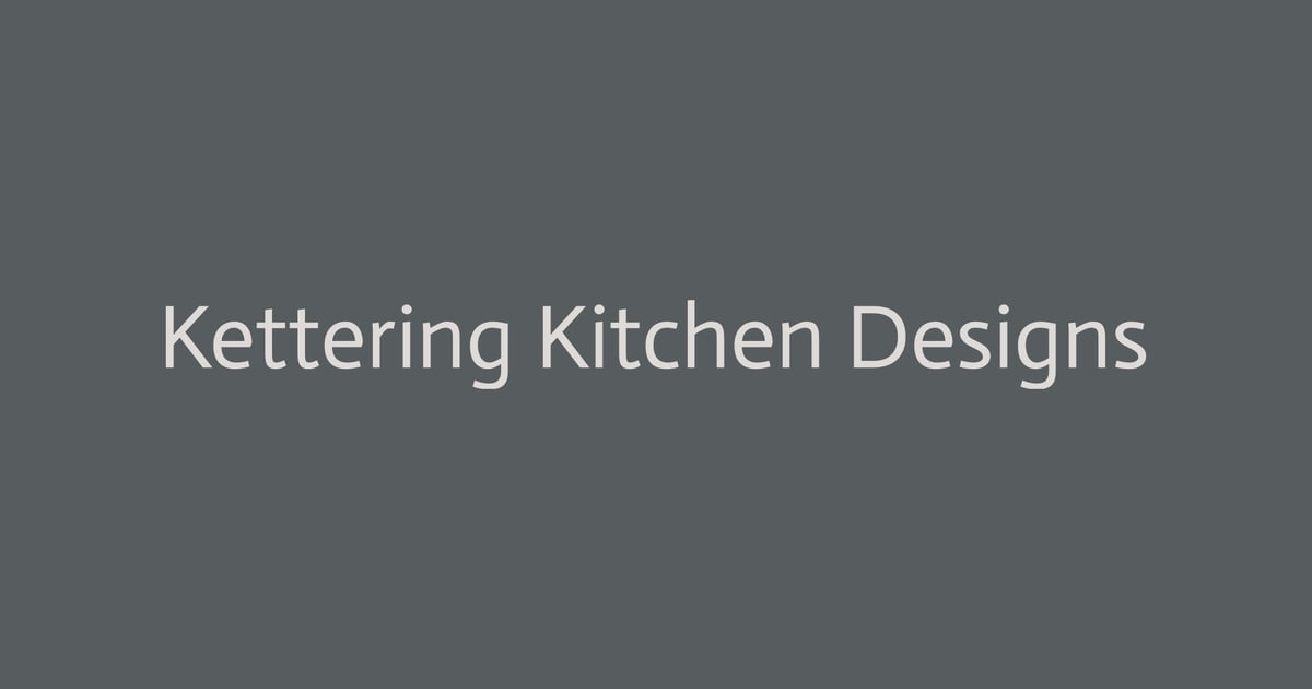 Kettering Kitchen Designs - Transform Your Kitchen | Kettering Kitchen ...