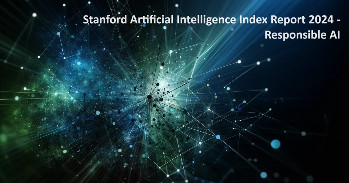 Artificial Intelligence Index Report 2024 - Responsible AI | Rezonance.ai