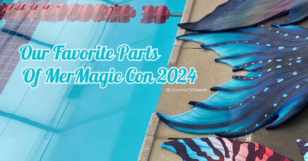 Attending a Mermaid Convention: Our Favourite Parts of MerMagic Con 2024