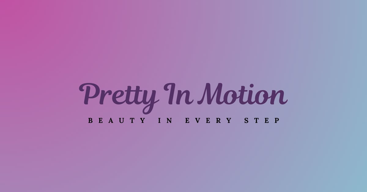 How to Elevate Your Beauty, Skincare, and Wellness | Pretty In Motion