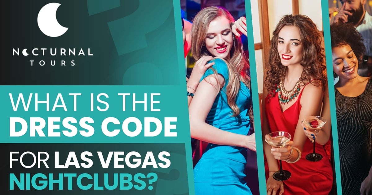 What is the Dress Code for Las Vegas Nightclubs? | Nocturnal Tours