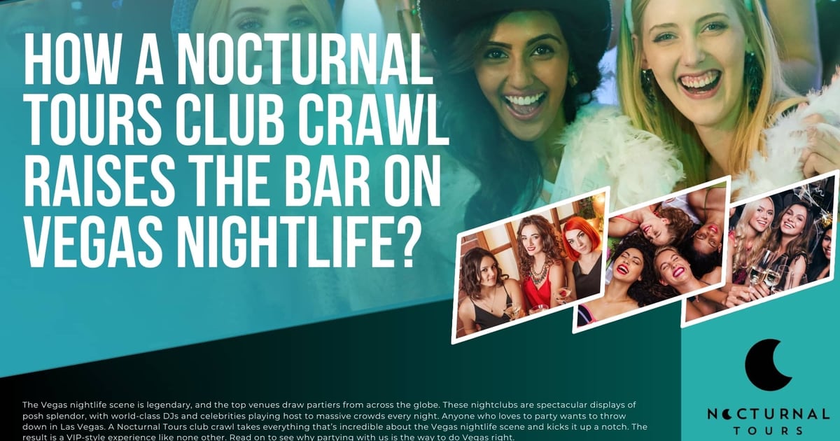 How a Nocturnal Tours Club Crawl Raises the Bar on Vegas Nightlife ...