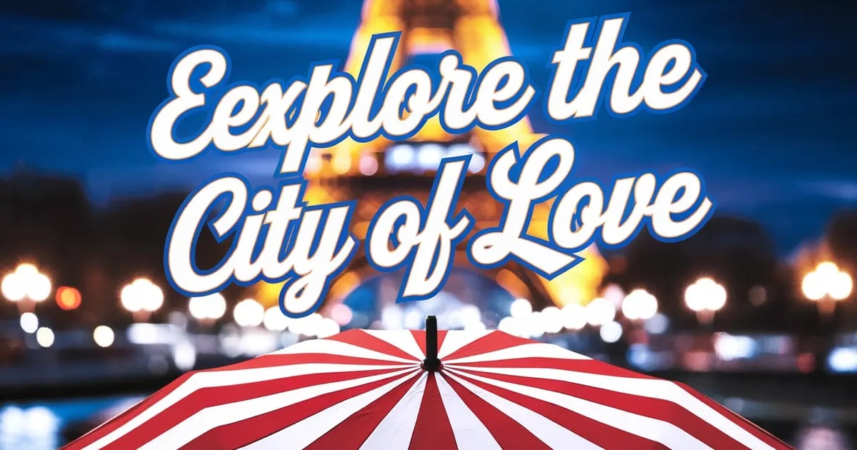 Ultimate Travel Guide to Paris: Discover the City of Light | Travel ...