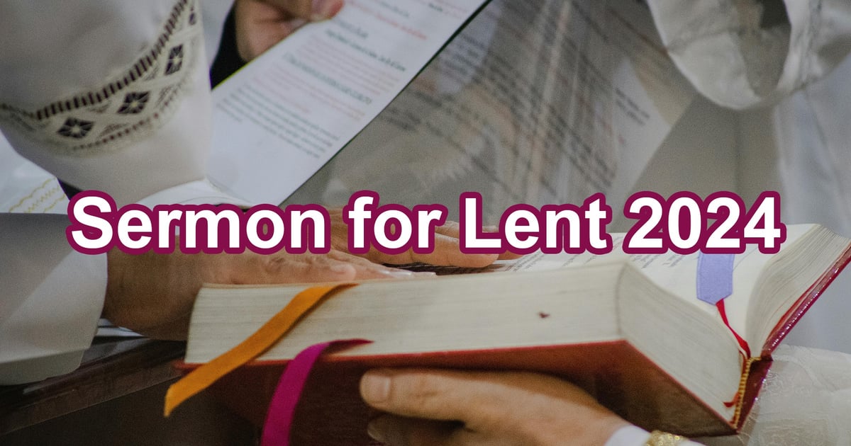 Sermon for Lent 2024: Reflection, Repentance, and Renewal | Alodaw