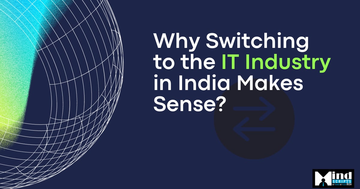 Unlocking Opportunities: Why Switching to the IT Industry in India ...