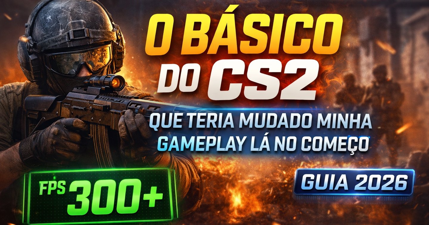 O Básico do CS2 em 2026: Fundamentos que Todo Jogador Precisa Dominar