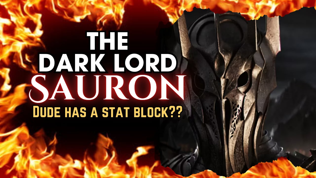 Sauron, the Dark Lord of Mordor - D&D 5e Stat Block | Monster Mechanics