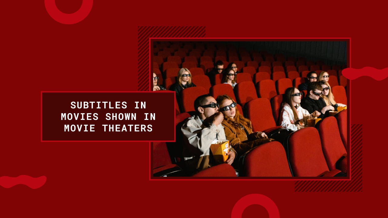 The Compelling Case for Subtitles in Movie Theaters: Enhancing ...