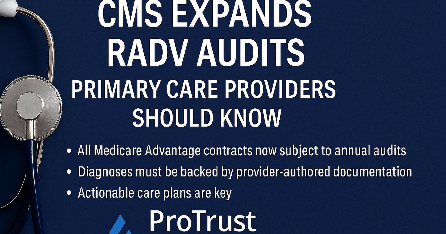 CMS Expands RADV Audits for 2025: What PCPs Need to Know | ProTrust Billing
