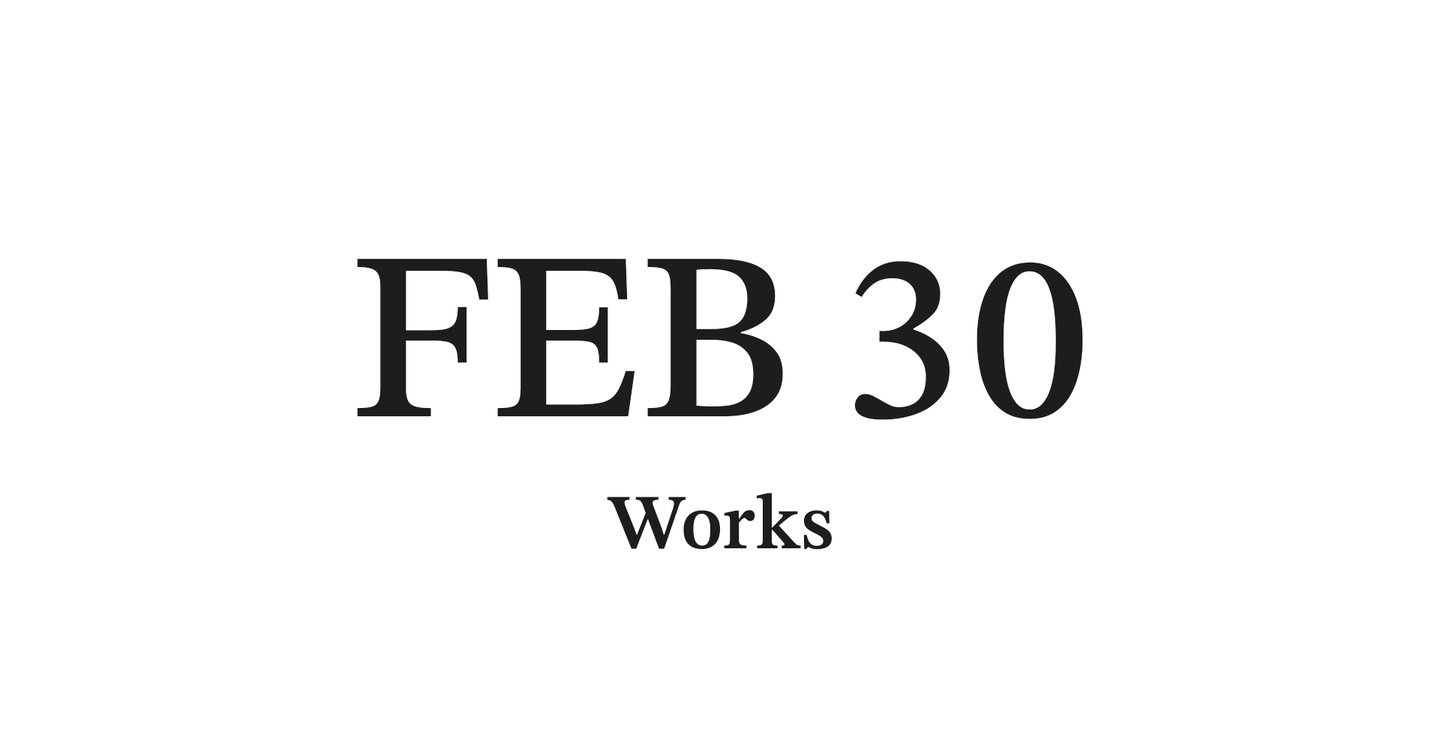 Feb 30 Works — A Creative Hub Beyond the Expected | Feb30 Works