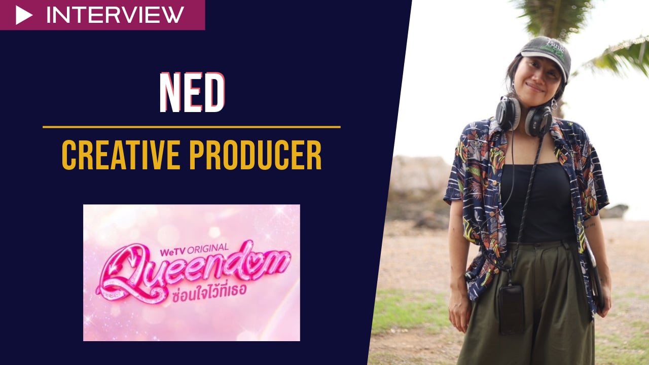 Inside Queendom The Series: Ned on Adapting a Thai GL Body‑Swap Romcom ...