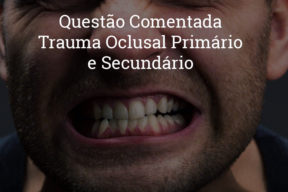 Traumatismo Oclusal Primário e Secundário | Odontologia com André
