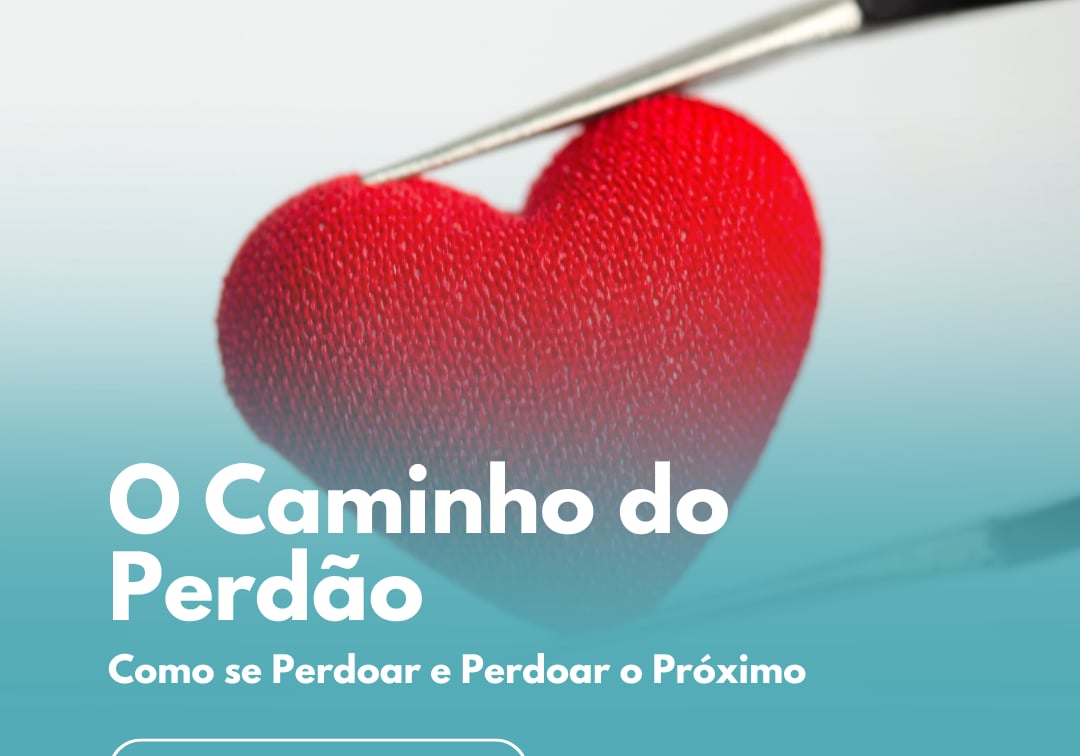 O Caminho do Perdão: Como se Perdoar e Perdoar o Próximo | Novo Olha ar