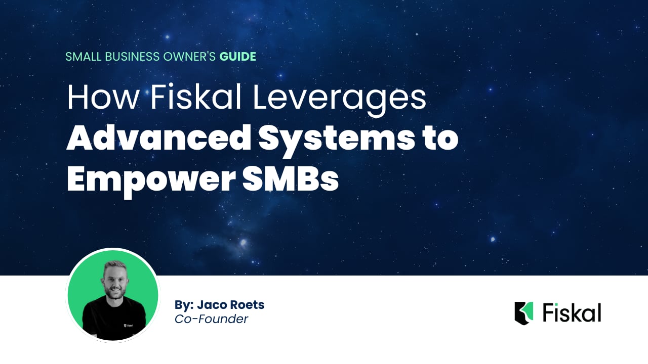 How Fiskal Leverages Advanced Systems to Empower SMBs | Fiskal
