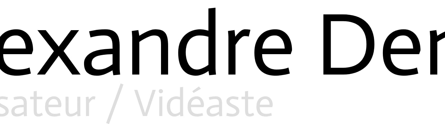 Vidéaste et réalisateur - Alexandre Denis Portfolio | Alexandre Denis
