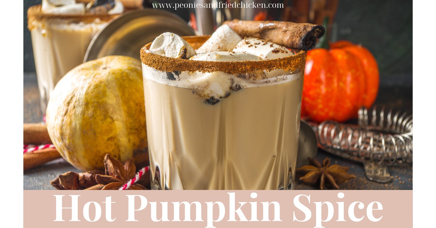 Hot Pumpkin Spice | Peonies and Fried Chicken