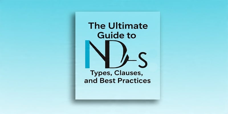 The Ultimate Guide to NDAs: Types, Clauses, and Best Practices | Lang Lumin