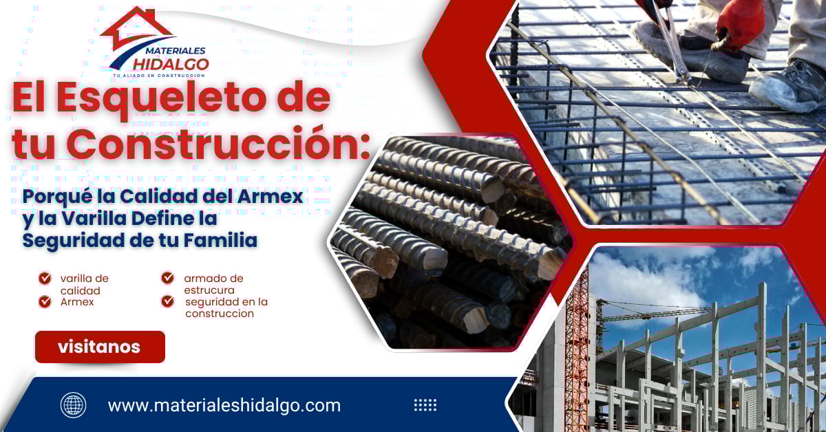 El esqueleto de tu construcción: por qué la calidad del armex y la ...