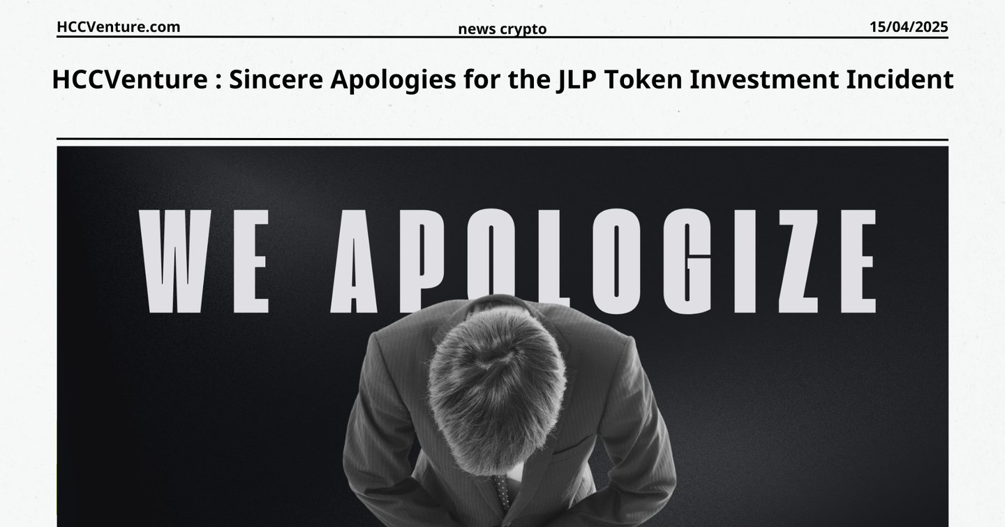 Announcement From HCCVenture: Sincere Apology For JLP Token Investment ...